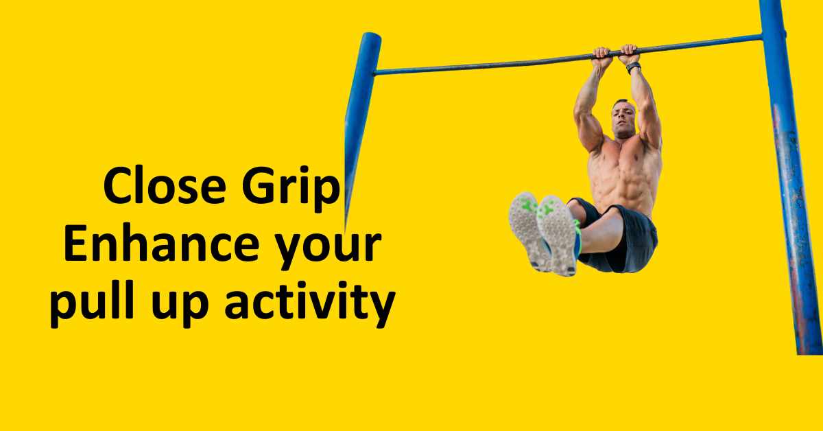 Learn the Close Grip Pull-Up: Ultimate Guide for Explosive Back ...